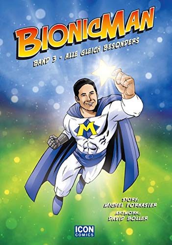 Michel Fornasier: Bionicman - Band 3: Alle gleich besonders - Comic-Couch.de